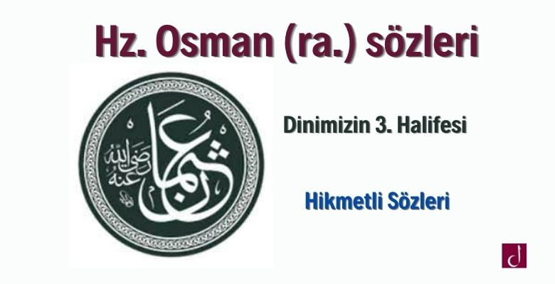 Hz. Osman (ra.) Hikmetli ve Öğüt Dolu Sözleri - Dostkelimeler