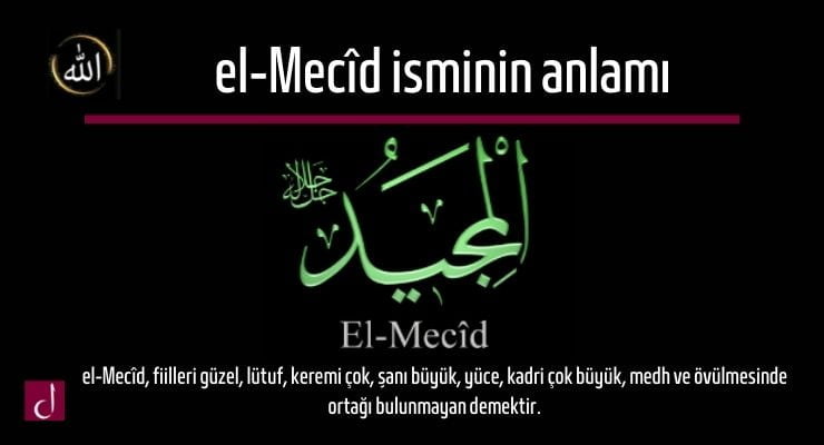 Mecid isminin anlamı - Dostkelimeler