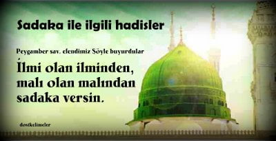 Sadaka ile ilgili hadisler - Sadaka Kutusu Yazıları - Dostkelimeler