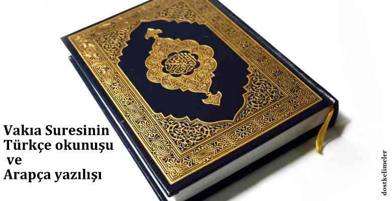 Vakıa Suresinin Türkçe okunuşu ve Arapça yazılışı