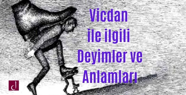 Vicdan İle İlgili Deyimler - Dostkelimeler