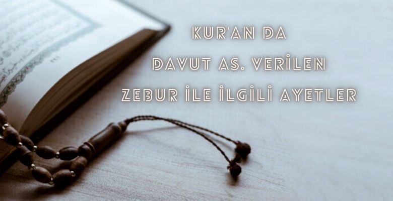 Zebur ile ilgili ayetler - Davut as. verilen Zebur ile ilgili ayetler ...