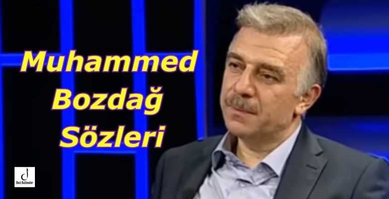 Muhammed Bozdağ Sözleri, Muhammed Bozdağ kitap alıntıları